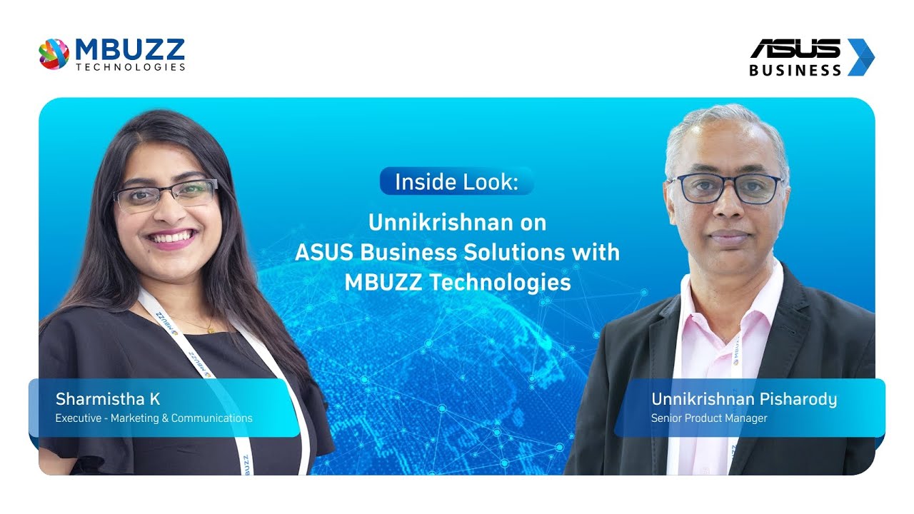 Inside Look: Unnikrishnan on ASUS Business Solutions with MBUZZ Technologies - YouTube