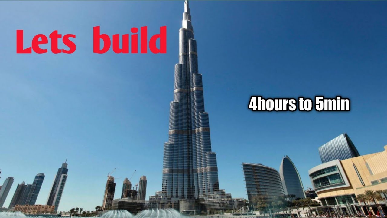 Burj Khalifa | World tallest building | Lets build - YouTube