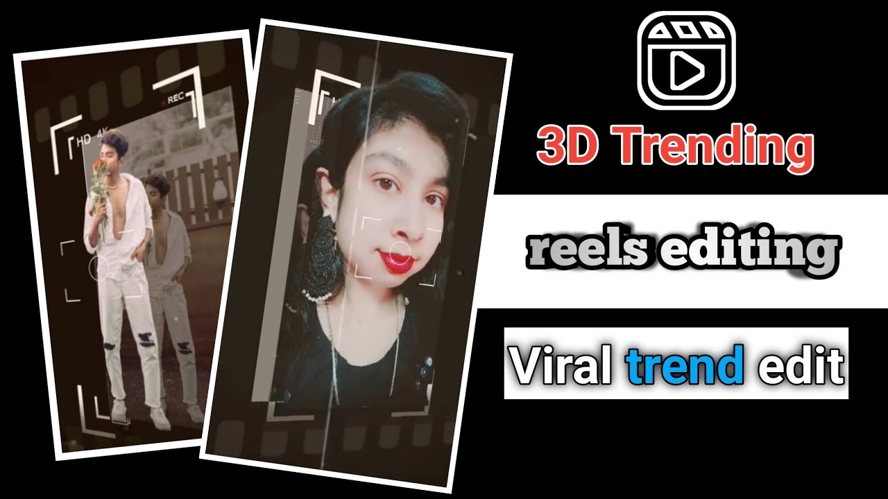 viral 3d trending instagram reels editing | Instagram trending reels ...