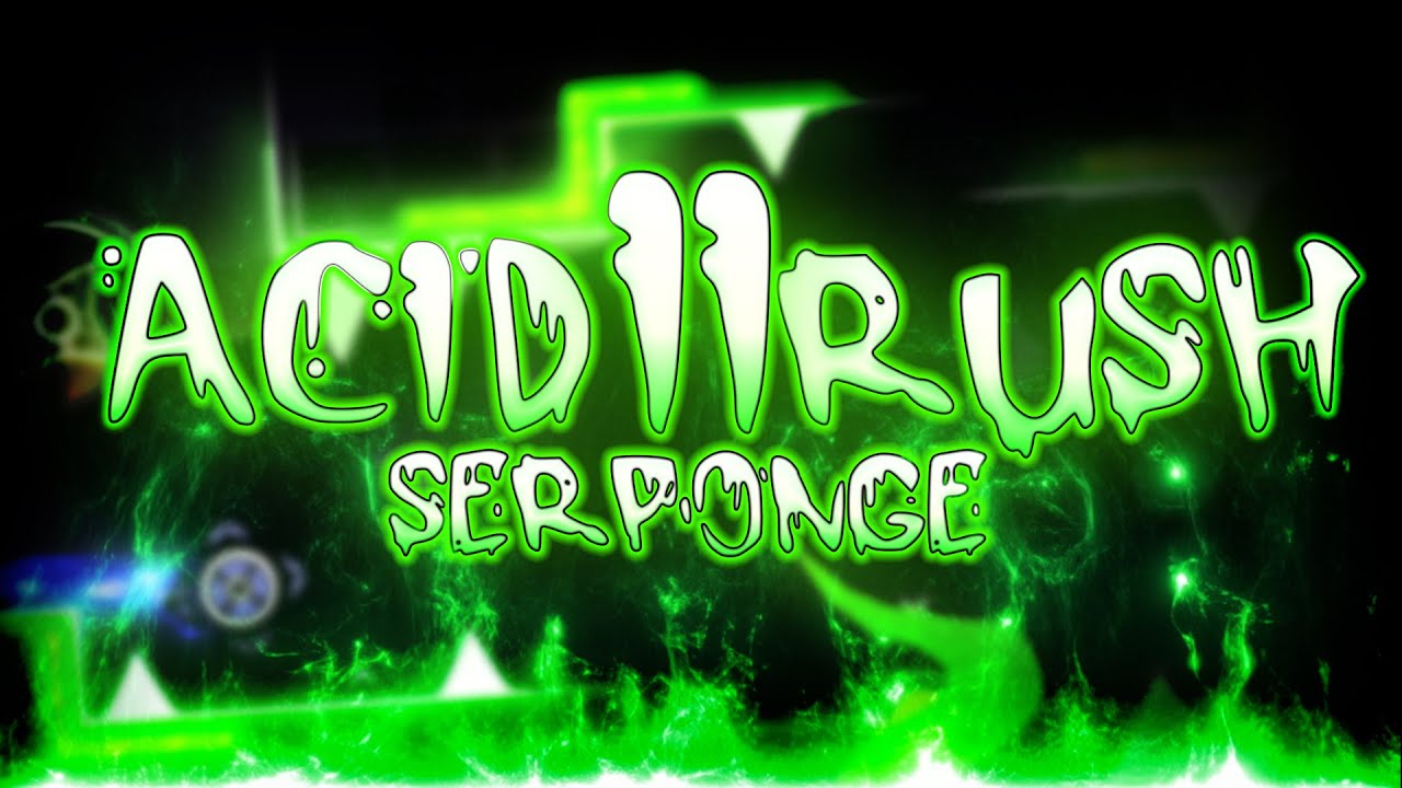GD 2.11| Acid Rush II by Serponge & more [DEMON] | Complete - YouTube