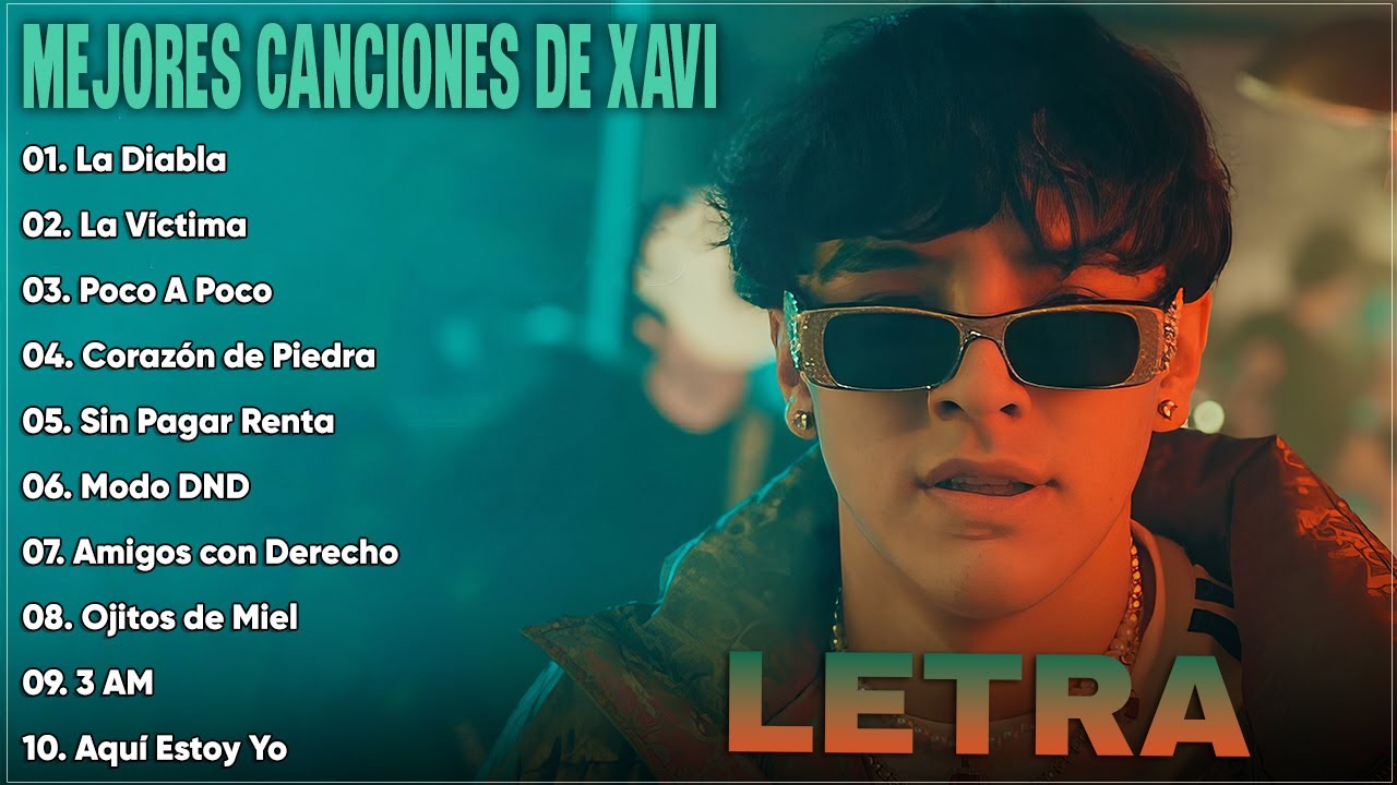 Xavi Mix Grandes Exitos | Xavi Mas Mejores Canciones Popular 2024 | La ...