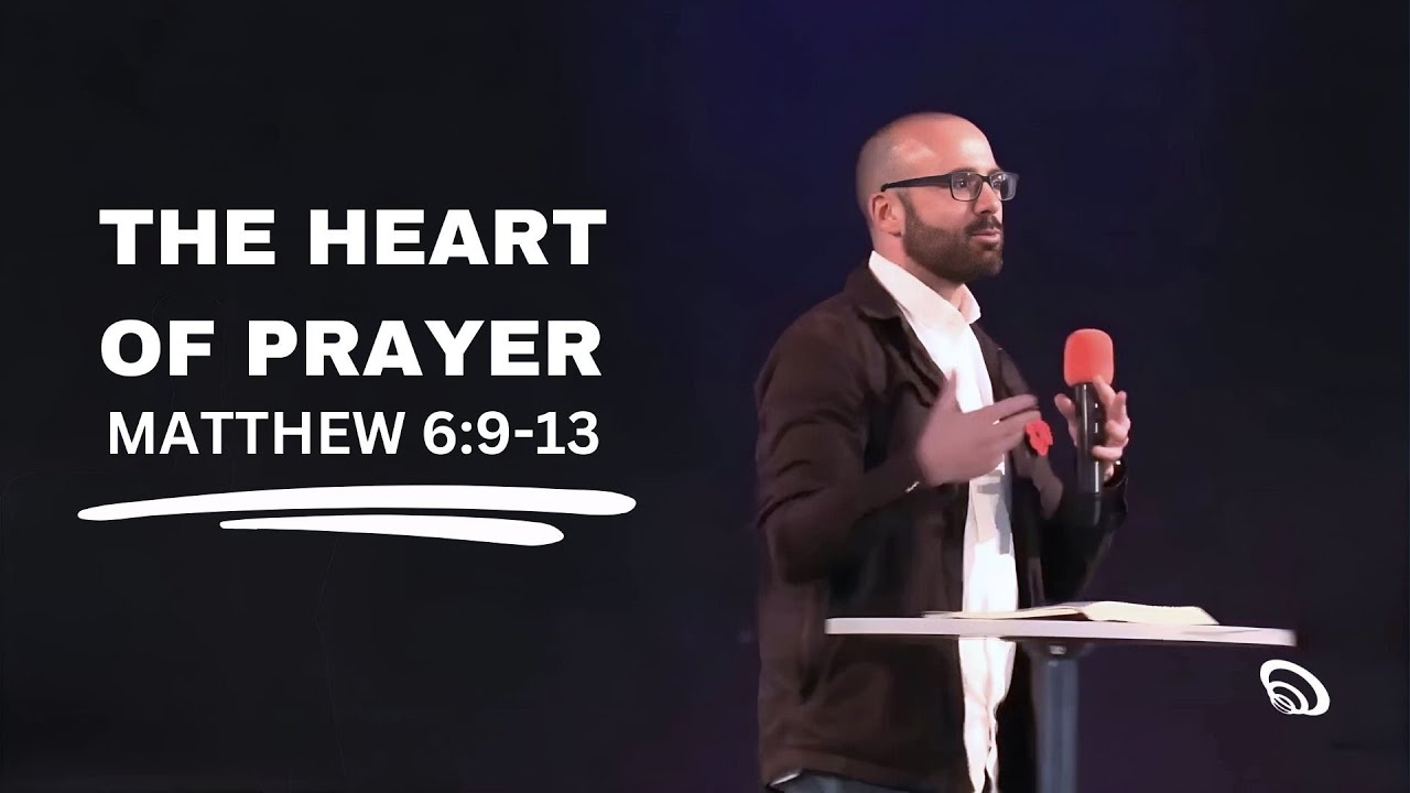 The Heart of Prayer: Daily Dependence and God’s Invitation | Matthew 6:9-13 - YouTube