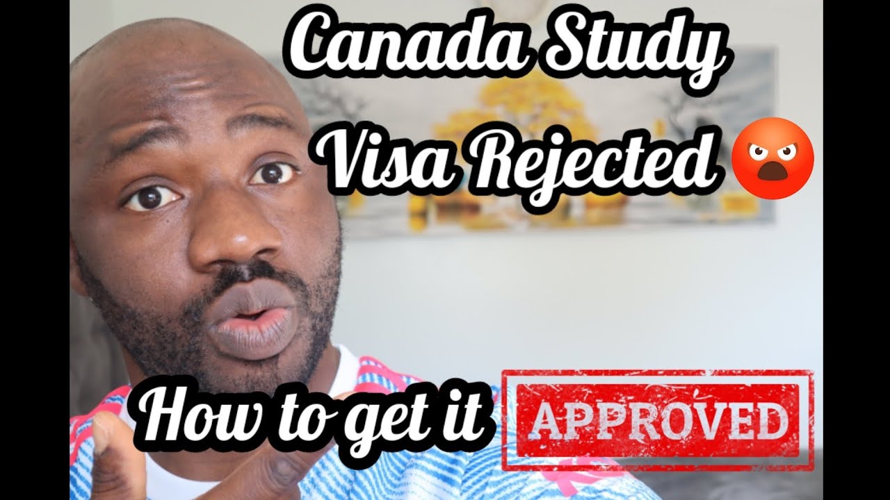 Canada Study Visa Rejected - How to get it Approved - YouTube