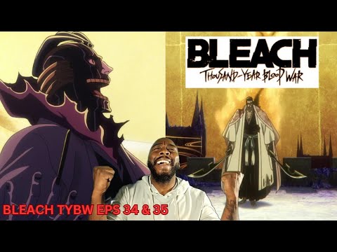 ABOUT TIME! | Bleach TYBW Episodes 34 & 35 - YouTube