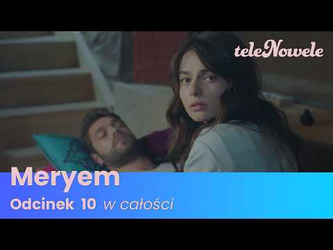 MERYEM | Odcinek 10 | Cały Odcinek