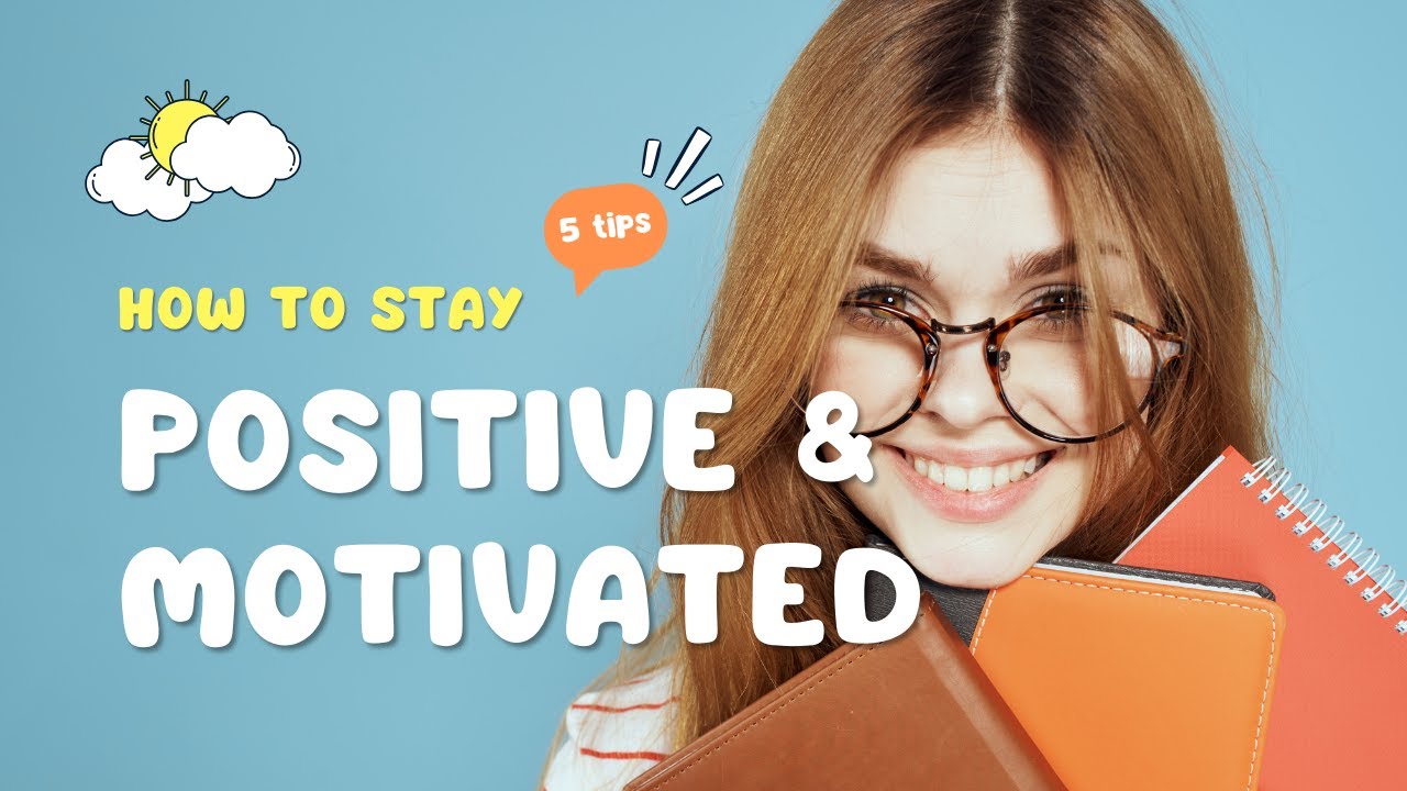 How to Stay Happy & Motivated! | 5 tips for stay happy and motivated ...