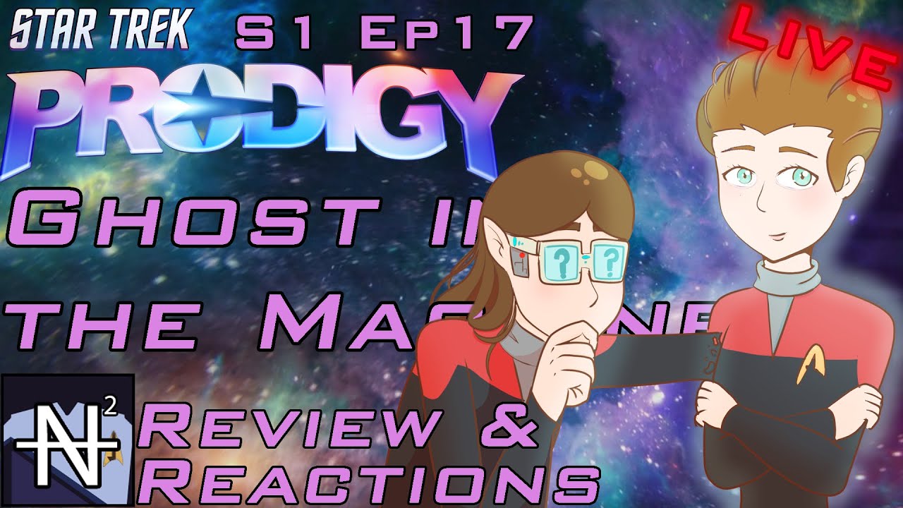 Star Trek: Prodigy S1 Ep17 LIVE Review: Ghost in the Machine - YouTube