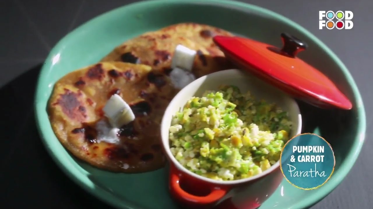 Mummy Ka Magic | Pumpkin And Carrot Parantha Recipe | Amrita Raichand ...