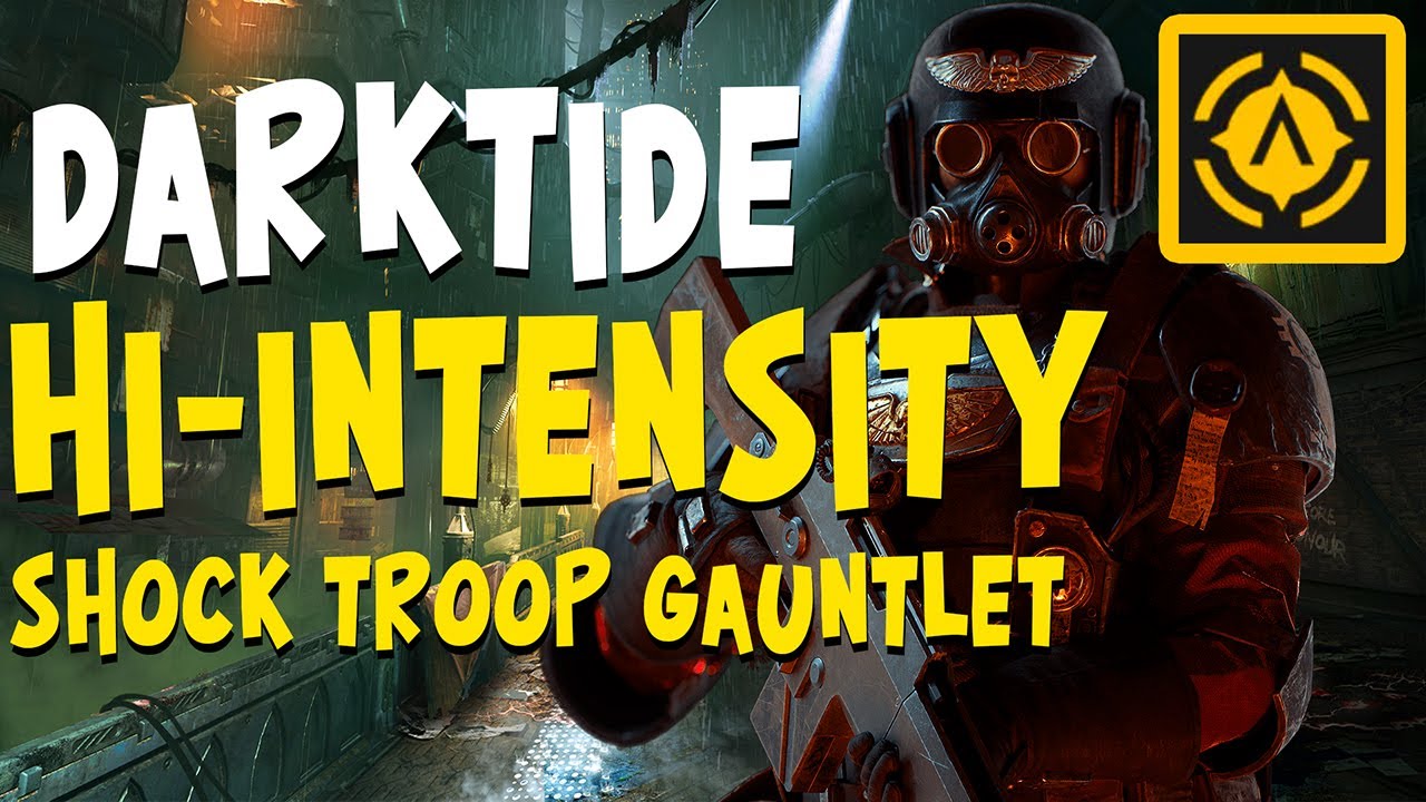 Darktide - Hi Intensity Shock Troop Gauntlet - YouTube