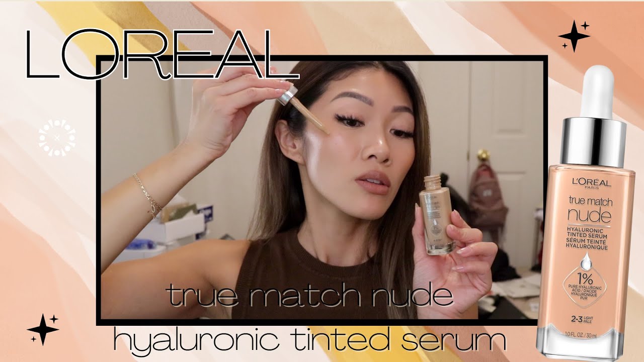 THE BEST TINTED SERUM EVER!!! L'Oreal True Match Nude Hyaluronic Tinted ...