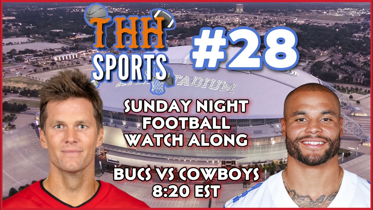 NFL Sunday Night Football Watch Along - Tampa Bay Bucs vs. Dallas ...