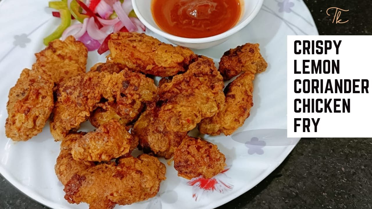 Fried Lemon Chicken Recipe | Crispy Lemon Coriander Chicken Fry | Spicy ...