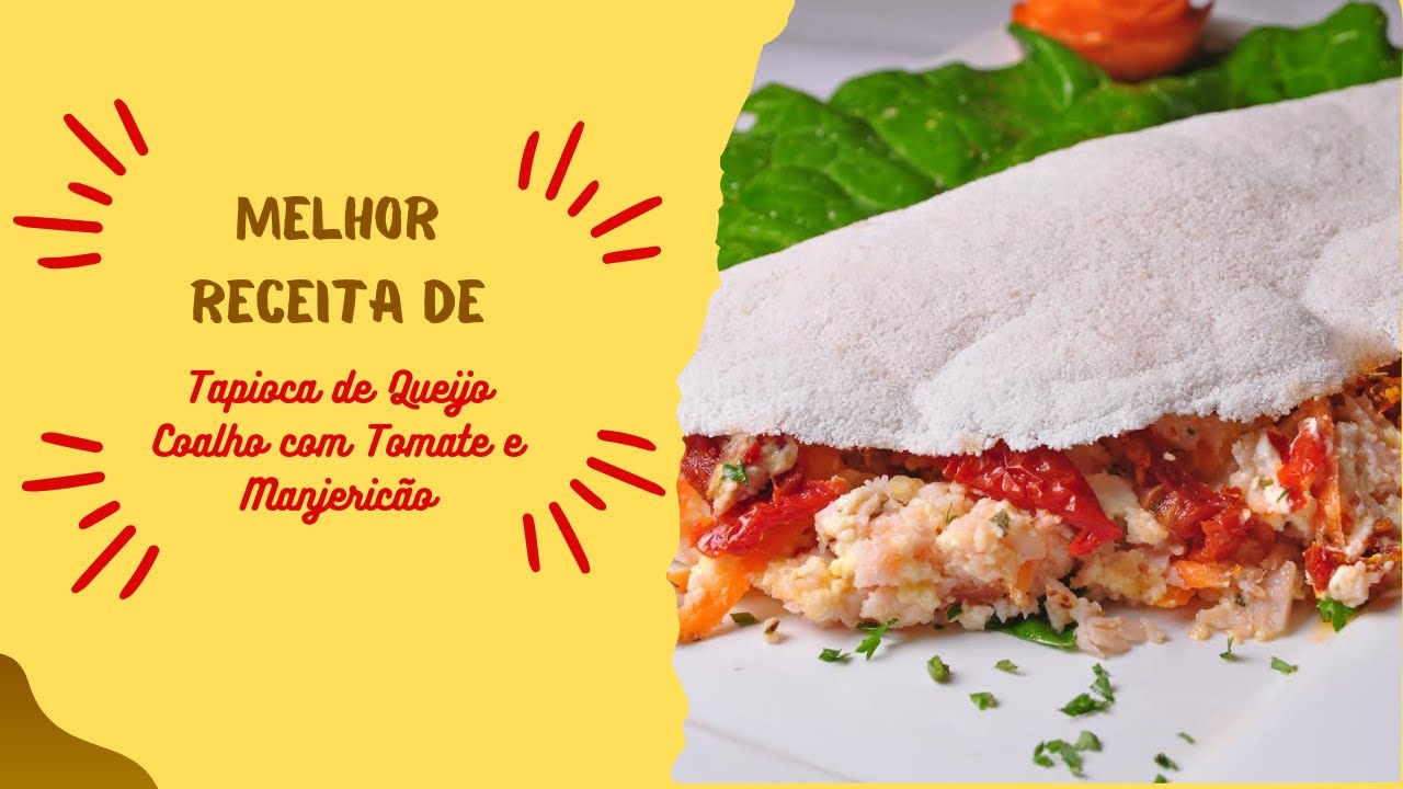 Tapioca de Queijo Coalho com Tomate e Manjericão - YouTube