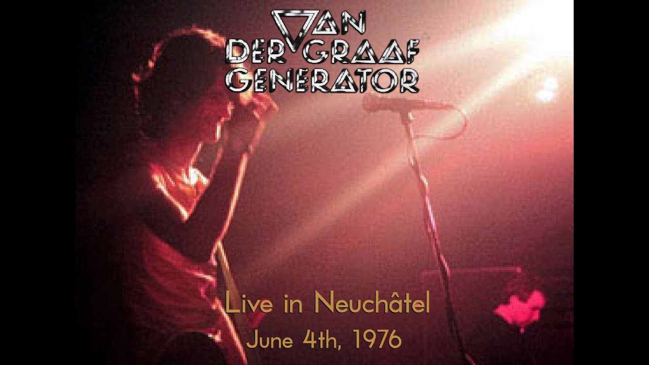 Van der Graaf Generator - Live in Neuchatel (June 4th, 1976) - YouTube