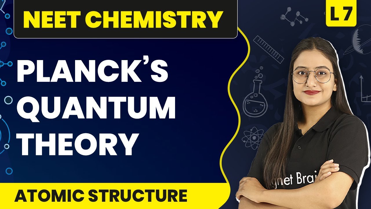 Plancks Quantum Theory | Atomic Structure - L7 | NEET Chemistry - YouTube