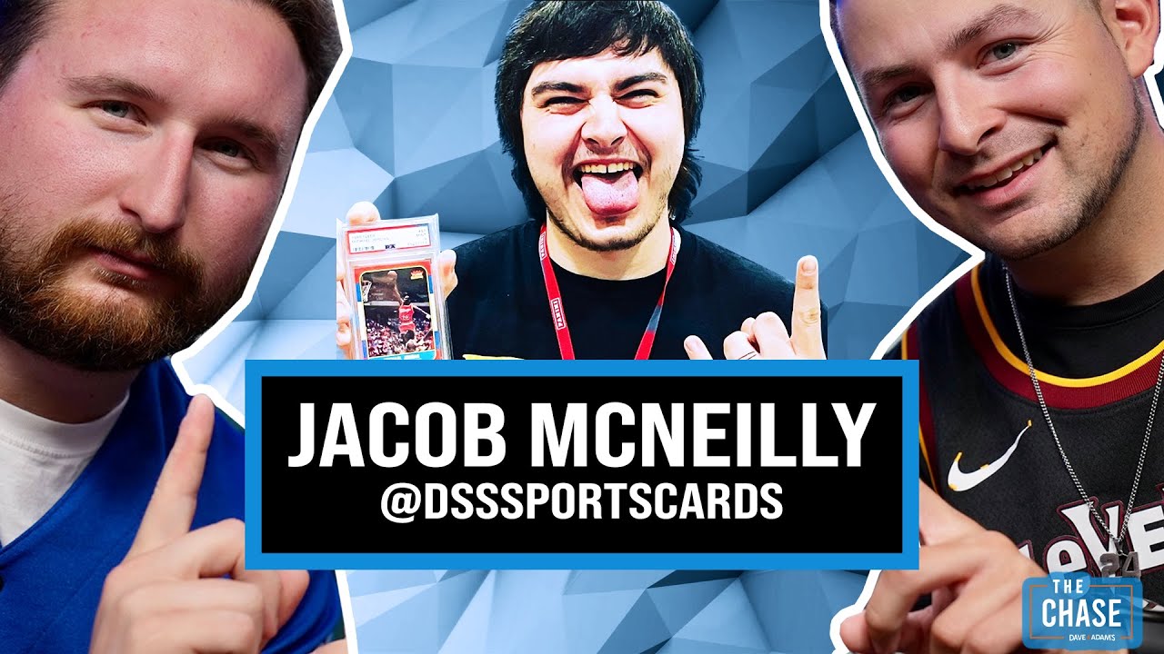 The Chase Ep.33 | Special Guest: Jacob McNeilly, DSS Sports Cards ...