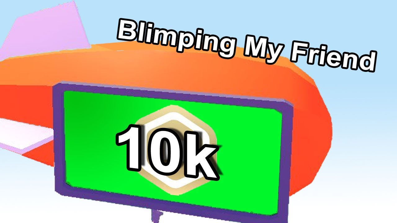 blimping my friend - YouTube