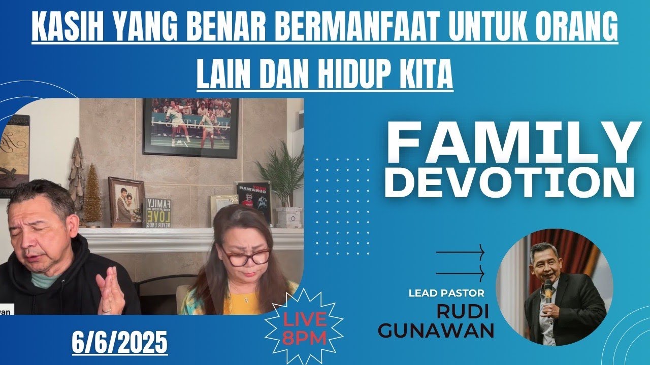 KASIH YANG BENAR BERMANFAAT UNTUK ORANG LAIN DAN HIDUP KITA🔴Family ...