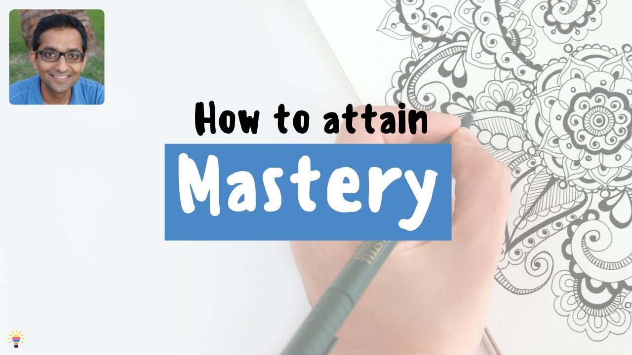 On Attaining Higher Levels of Mastery in Your Work & Craft - YouTube