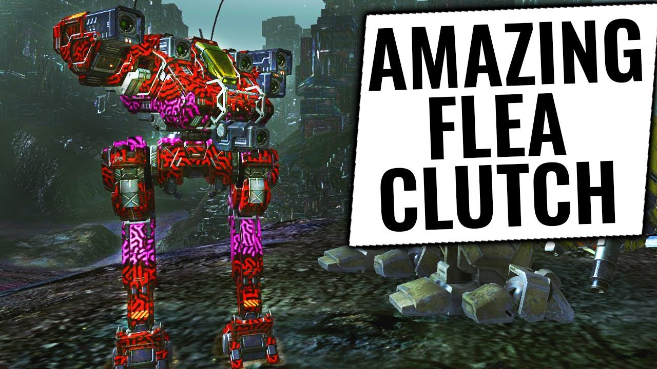 EPIC CLUTCH SAVE WITH THE FLEA! - Mechwarrior Online 2018 MWO - TTB ...