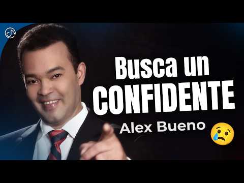 Busca Un CONFIDENTE 😑 - Alex Bueno [Audio Cover] 🥳