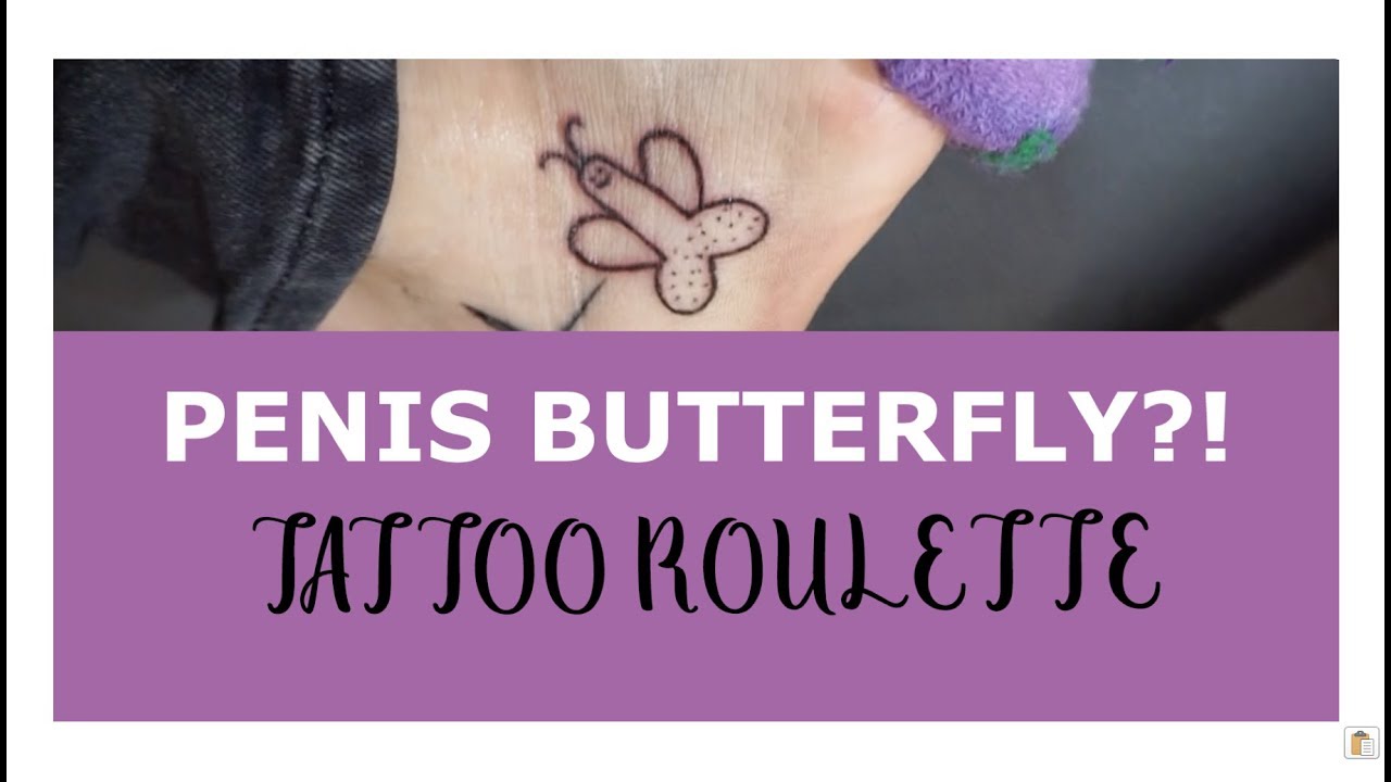 TATTOO ROULETTE - PENIS BUTTERFLY?! *not clickbait* - YouTube