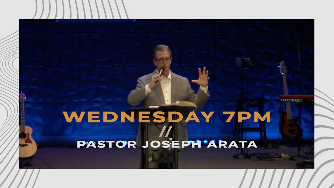 2.22.2023 | WED 7 PM | Pastor Joseph Arata - YouTube