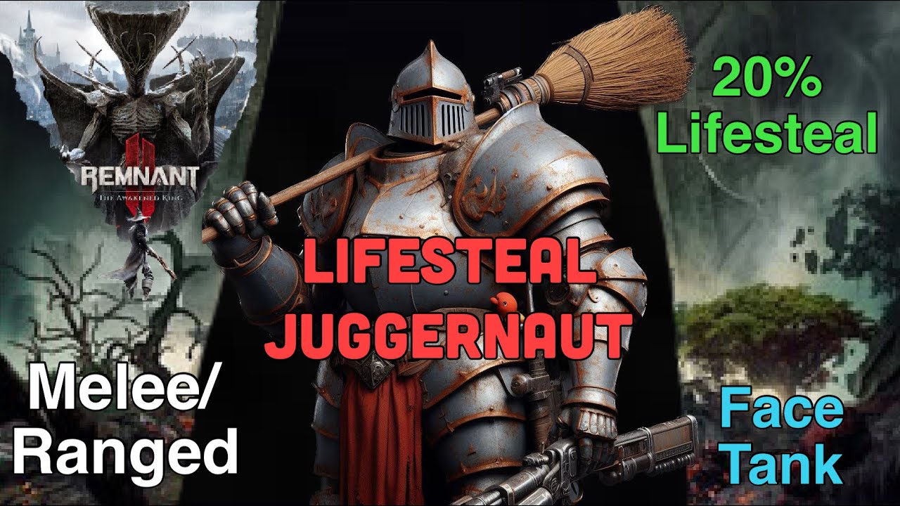 Life Steal Juggernaut (Ranged and Melee) Guide [Remnant 2 OTK] - YouTube