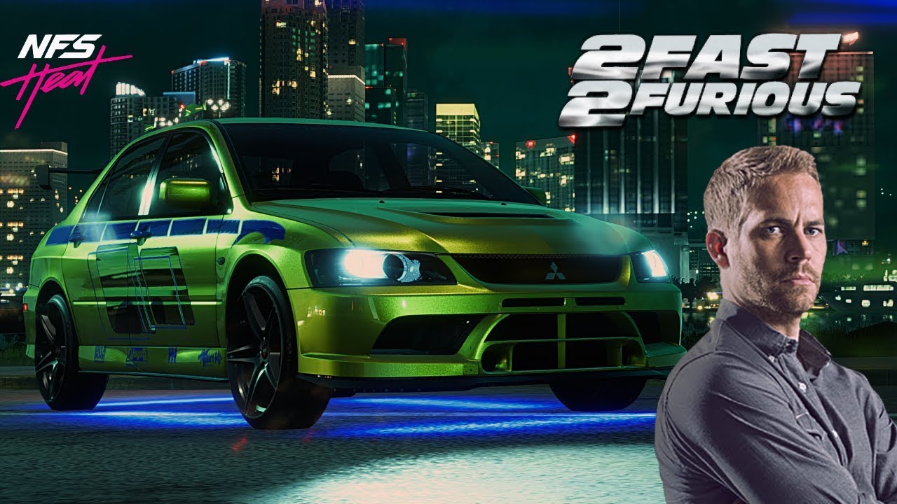 Need for Speed™ Heat Cinematic 2Fast2Furious Mitsubishi Lancer Evo ...