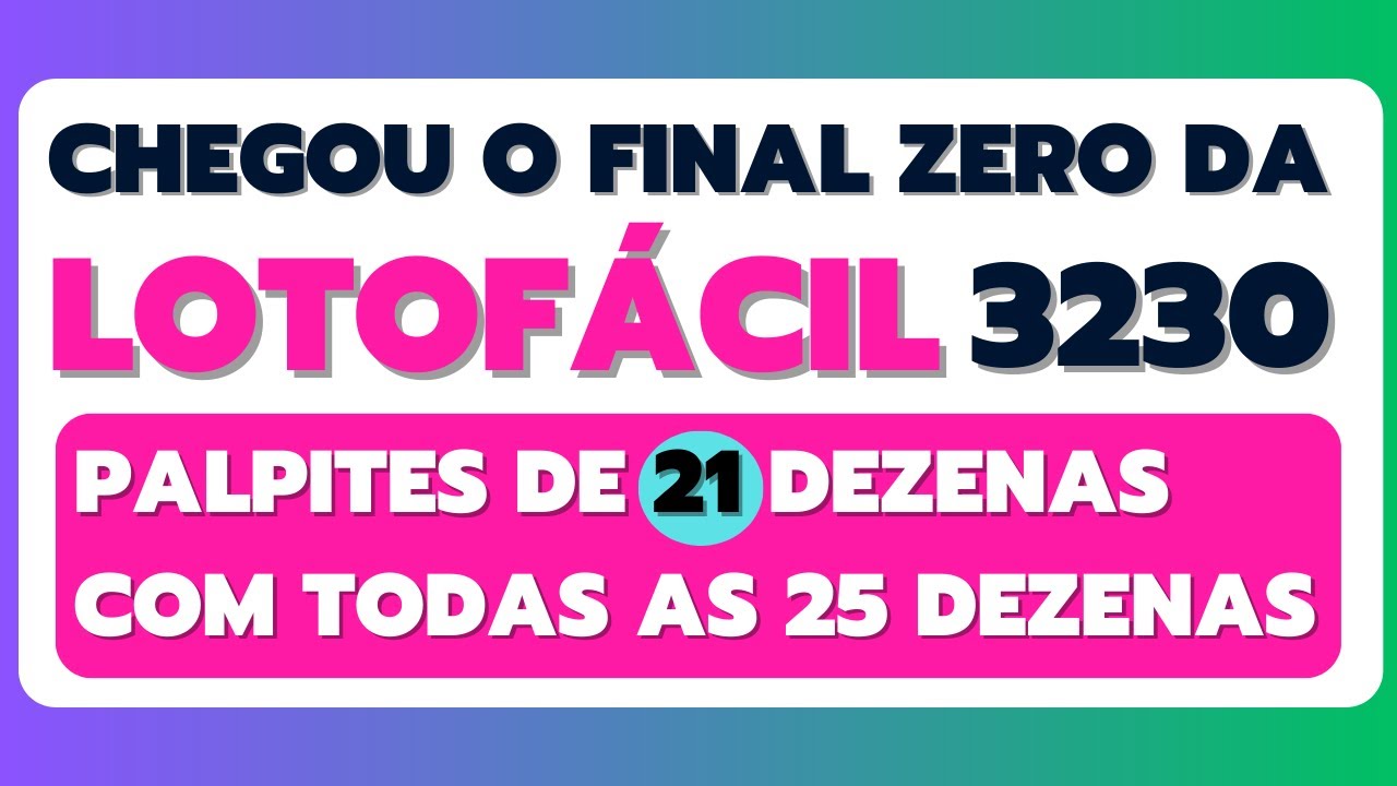 LOTOFÁCIL 3230 O FINAL ZERO | REDUÇÃO DE 25 PARA 21 - YouTube
