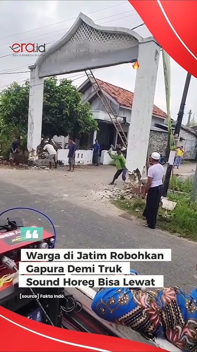 Warga di Jatim Robohkan Gapura Demi Truk Sound Horeg Bisa Lewat 😅 - YouTube