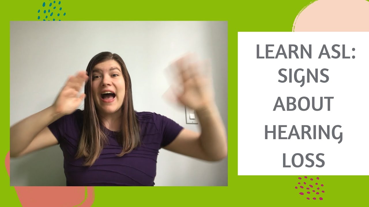 Learn ASL Signs About Hearing Loss YouTube learn-asl-signs-about-hearing-loss-youtube