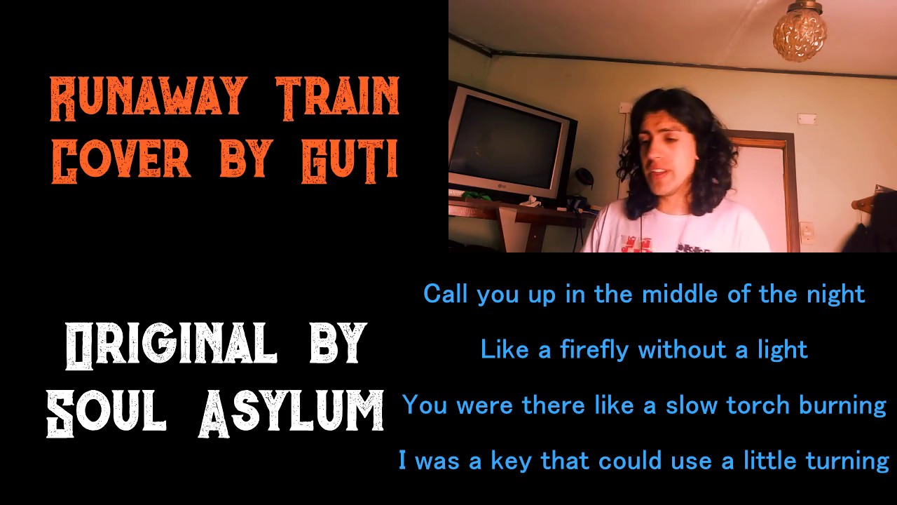Runaway Train Cover by GuTi (Original by Soul Asylum) - YouTube