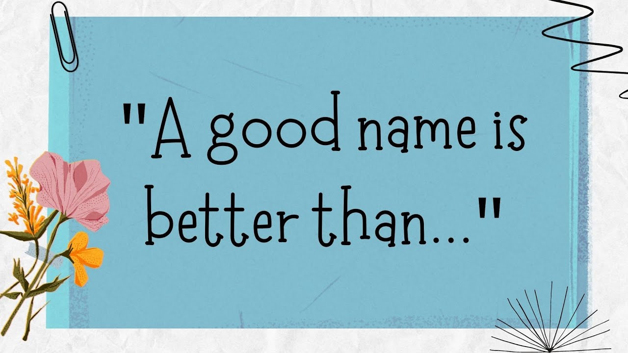 A good name is better than... | @Window of Quotes - YouTube