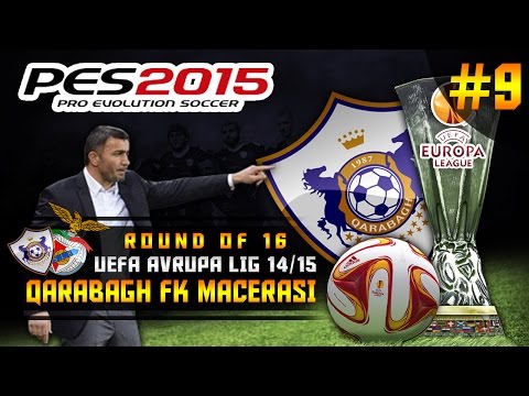 PES 2015 Qarabağ FK ★ UEFA EL 14/15 Macerası ★ Son 16 Ilk Maç | PS4 | #09