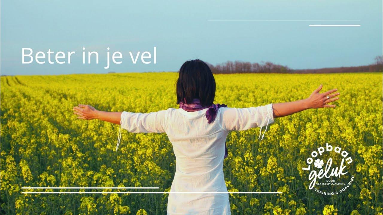 Workshop goed en beter in je vel zitten | Je goed voelen en energie krijgen | Voeling met het ...
