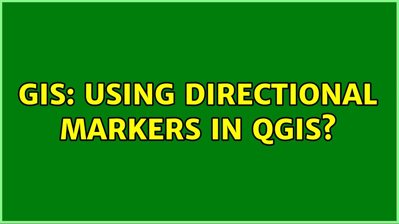 GIS: Using directional markers in QGIS? - YouTube