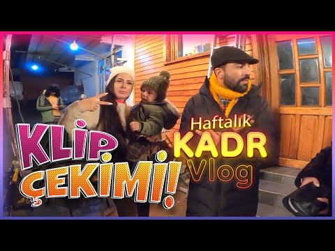 KADR KLİP ÇEKİMİ | HAFTALIK VLOG | 29. BÖLÜM