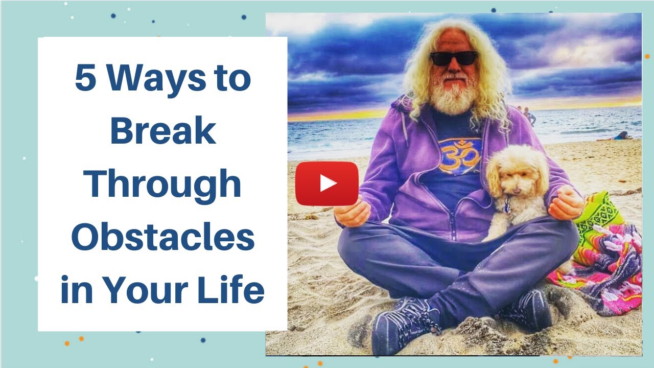 5 Ways to Break through Obstacles in Life | davidji - YouTube