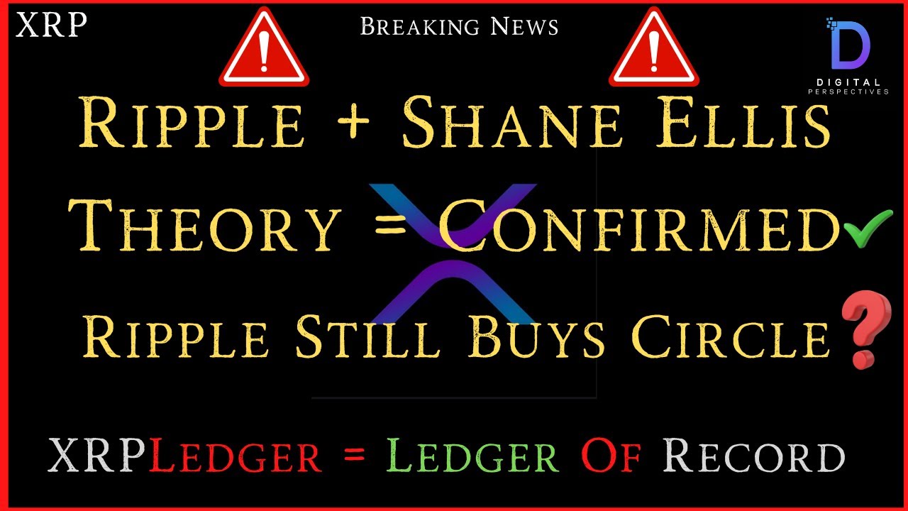 XRP- Ripple + Shane Ellis Theory = Confirmed - Make No Mistake = XRPL ...