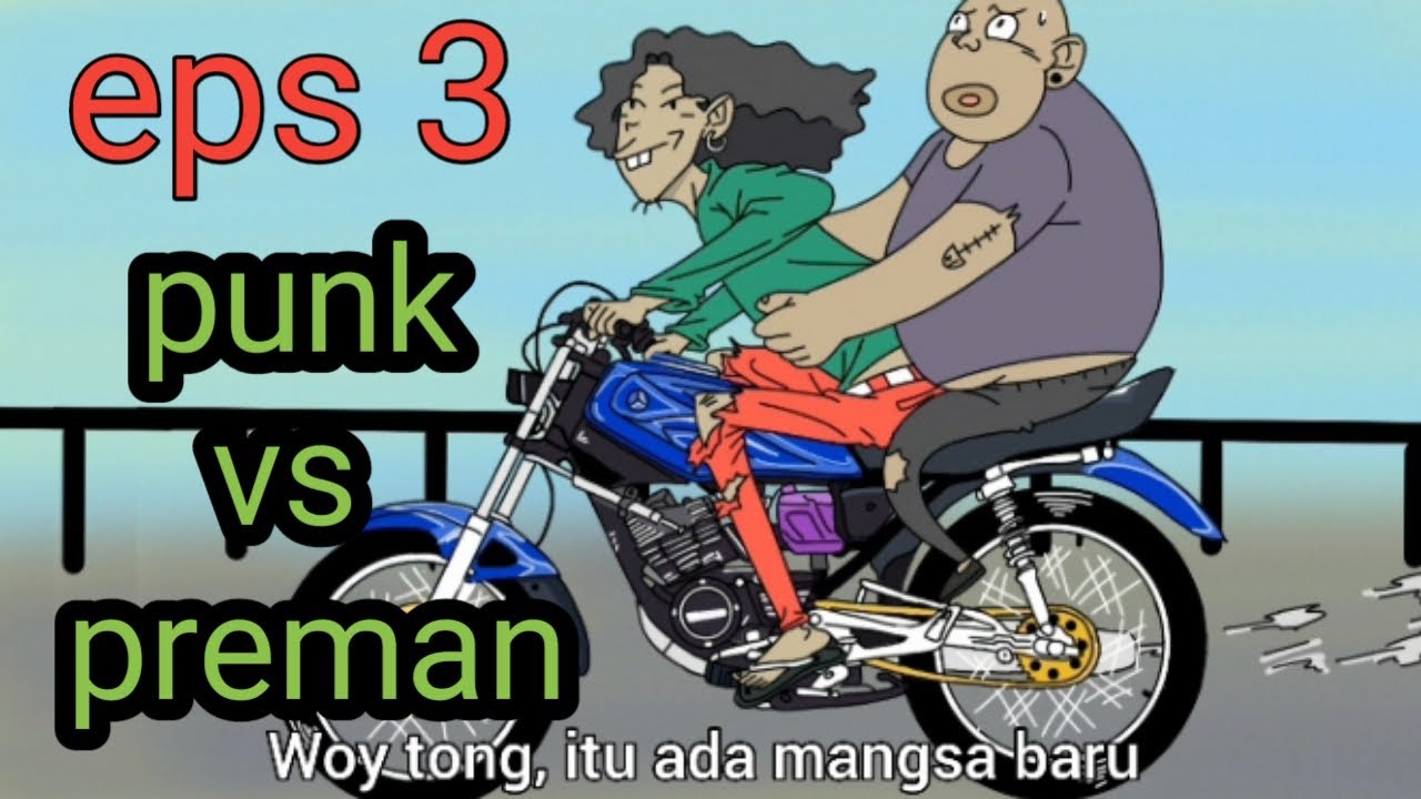 Eps 3 punk vs preman - YouTube