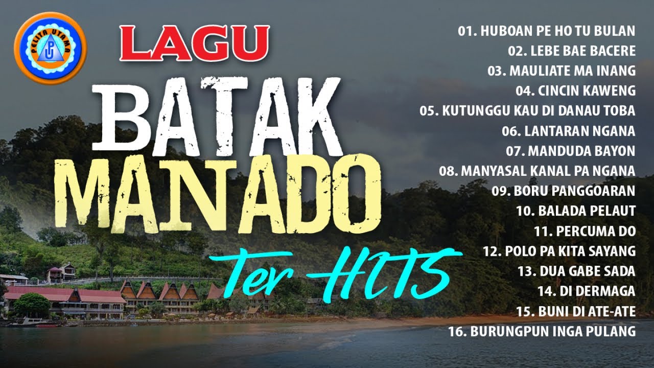 Lagu Batak Dan Manado Terhits || Full Album (Official Music Video ...