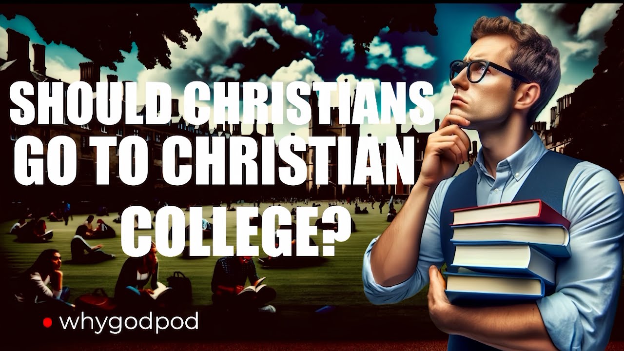 Should Christians go to Christian College | Why God? E3 - YouTube
