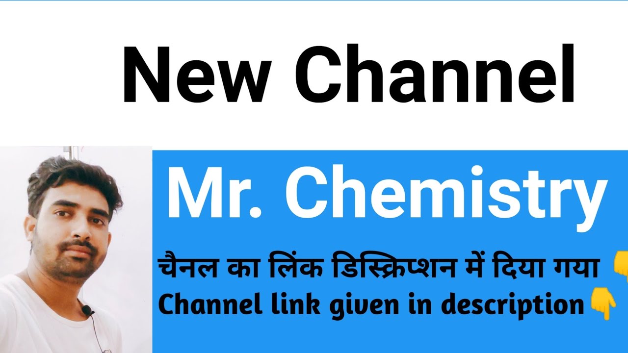 My New Channel -Mr.Chemistry Link Given In Discription - YouTube