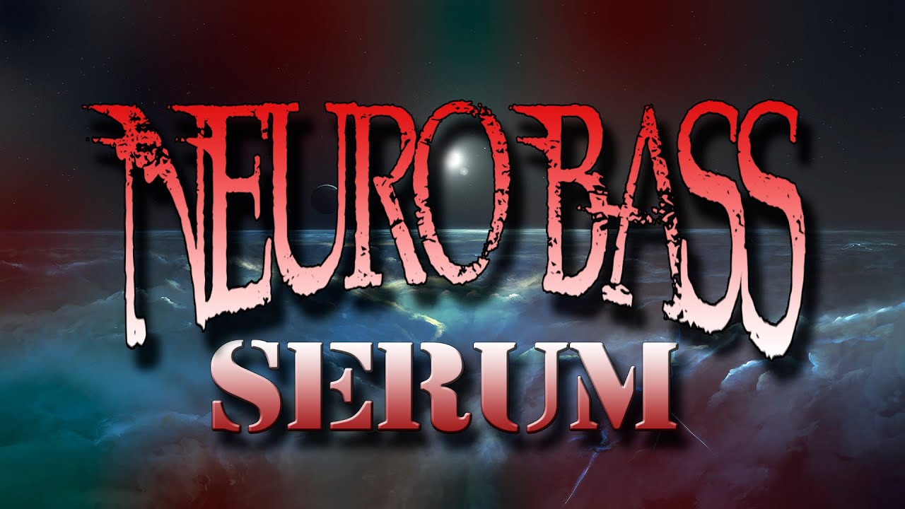 DISEÑO DE SONIDO SERUM / NEURO BASS - YouTube