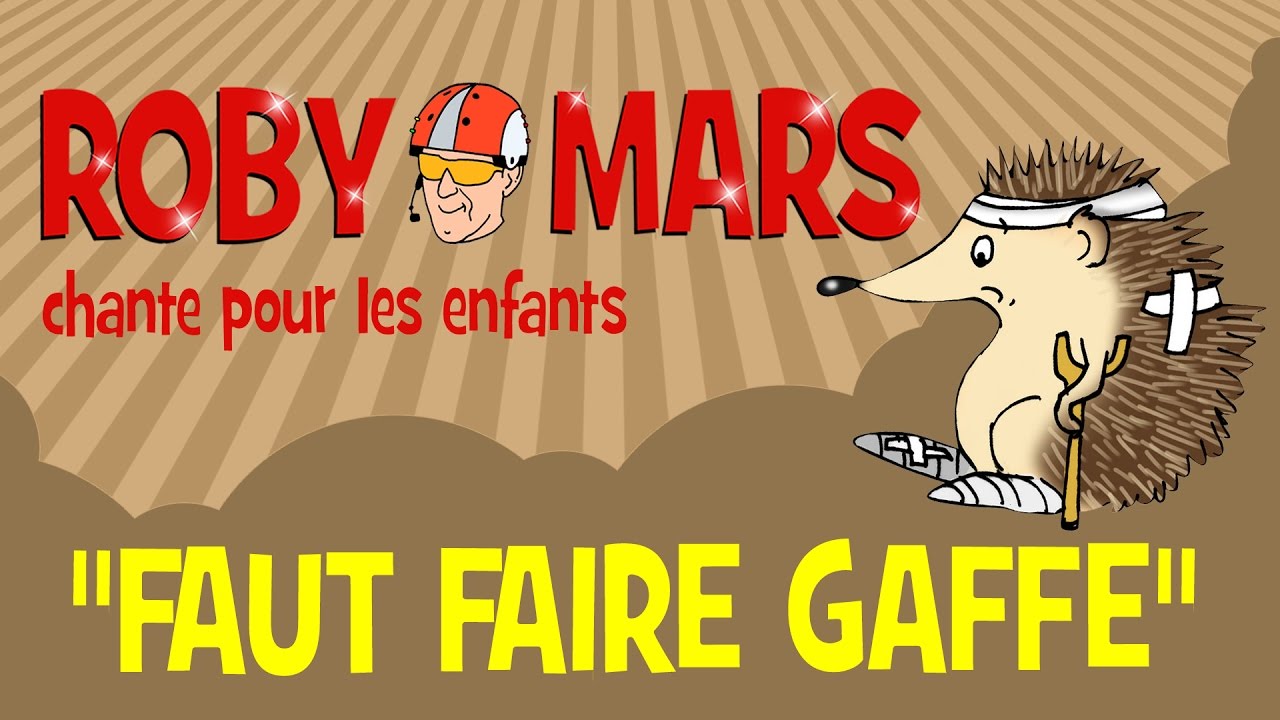 Roby Mars chante "Faut faire gaffe" pour les enfants - YouTube