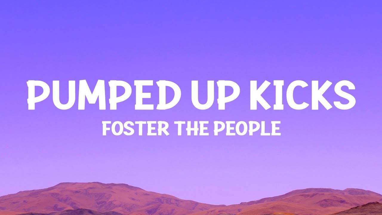 FosterThePeople Pumped Up Kicks Lyrics YouTube fosterthepeople-pumped-up-kicks-lyrics-youtube