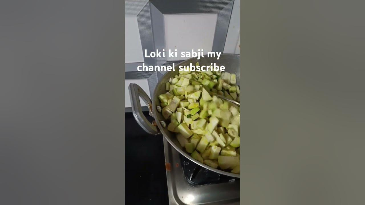 Loki ki sabji my channel subscribe - YouTube