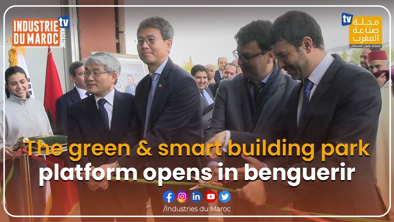 The green & smart building park platform opens in benguerir - YouTube