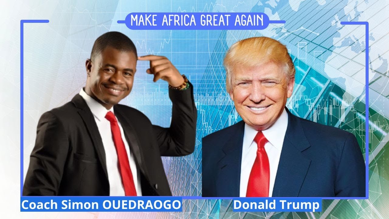 Donald J. TRUMP et moi Coach Simon OUEDRAOGO - YouTube